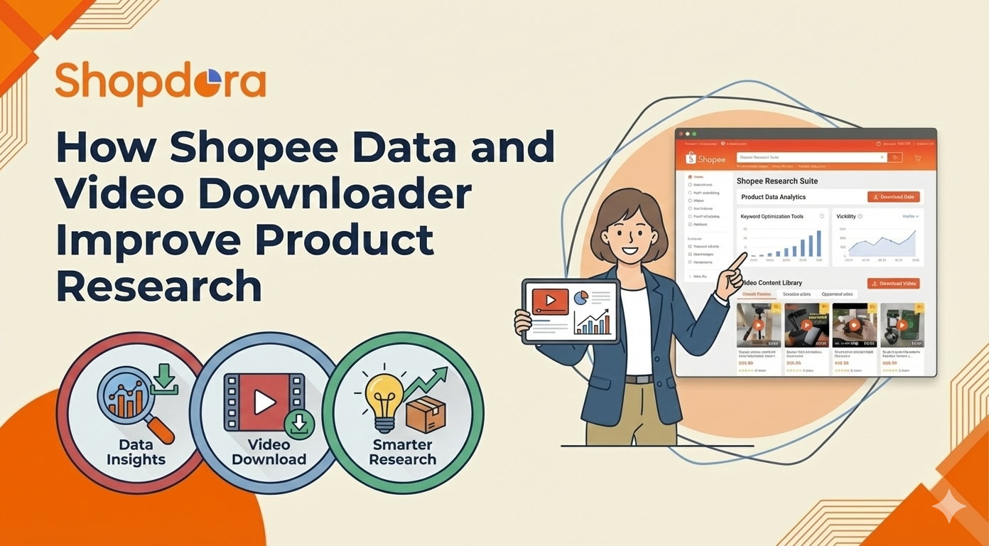 How Shopee Data and Video Downloader Improve Product Research
